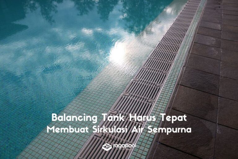 Cara Menentukan Ukuran Balancing Tank Kolam Renang Overflow