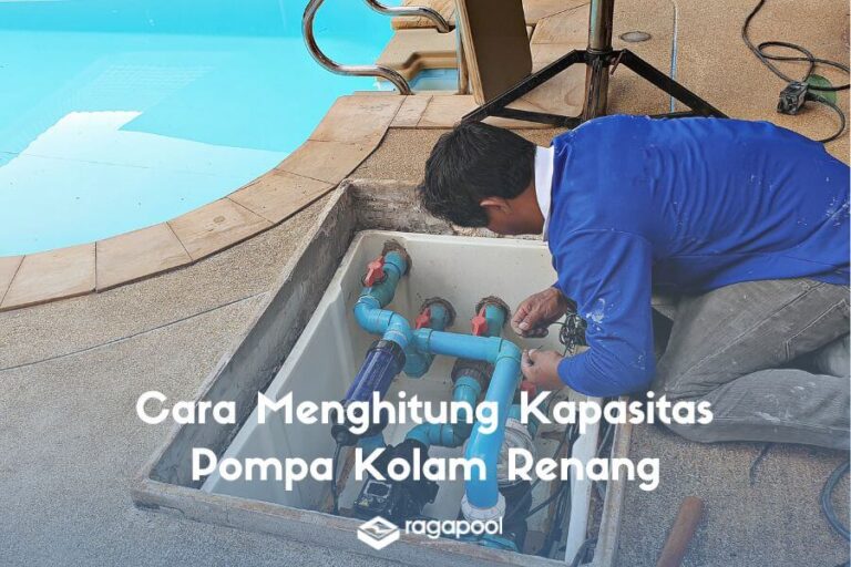 Cara Menghitung Kapasitas Pompa Kolam Renang dengan Mudah